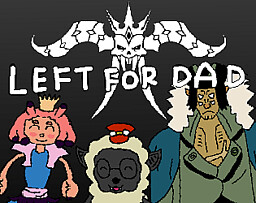 Left for Dad | vndb