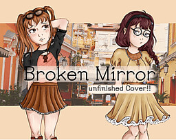 Broken Mirror | vndb