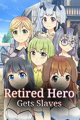 Retired Hero Gets Slaves | vndb