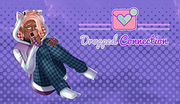 Dropped Connection | vndb