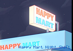Happy Mart: Night Shift | vndb