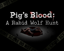 Pig's Blood: A Rabid Wolf Hunt | vndb