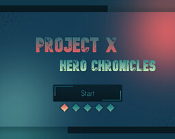 Project X - Hero Chronicles | vndb
